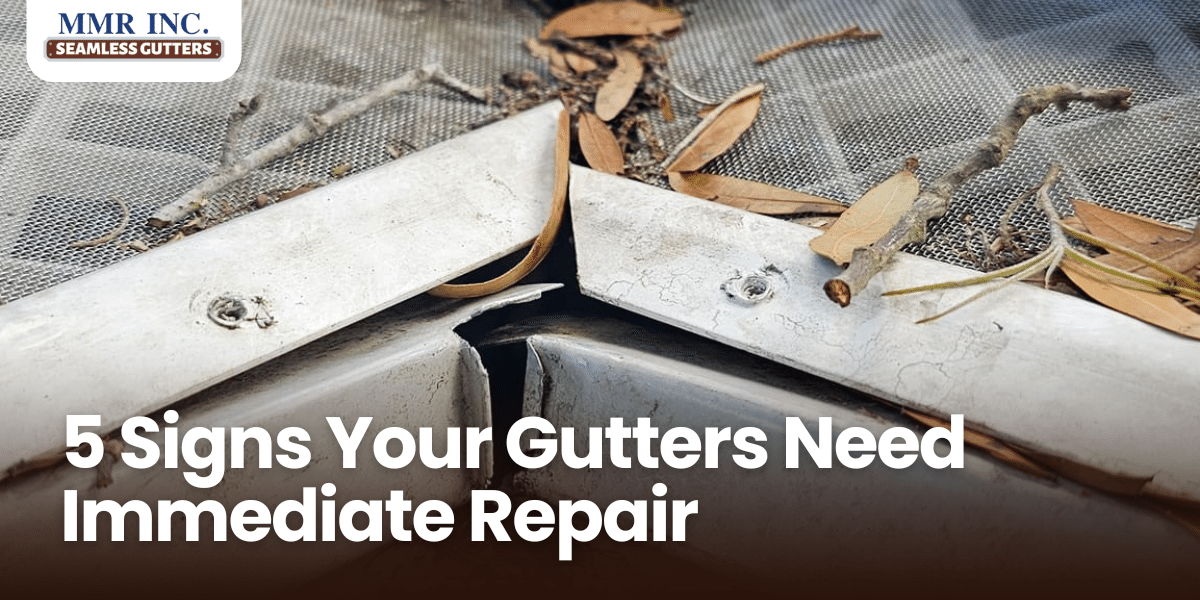 5 Signs Your Gutters Need Immediate Repair