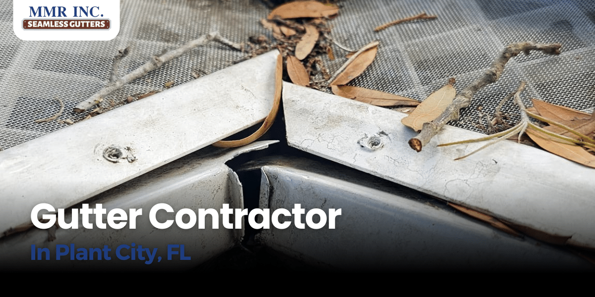 Gutter Contractor Plant City FL | Seamless Gutter Company